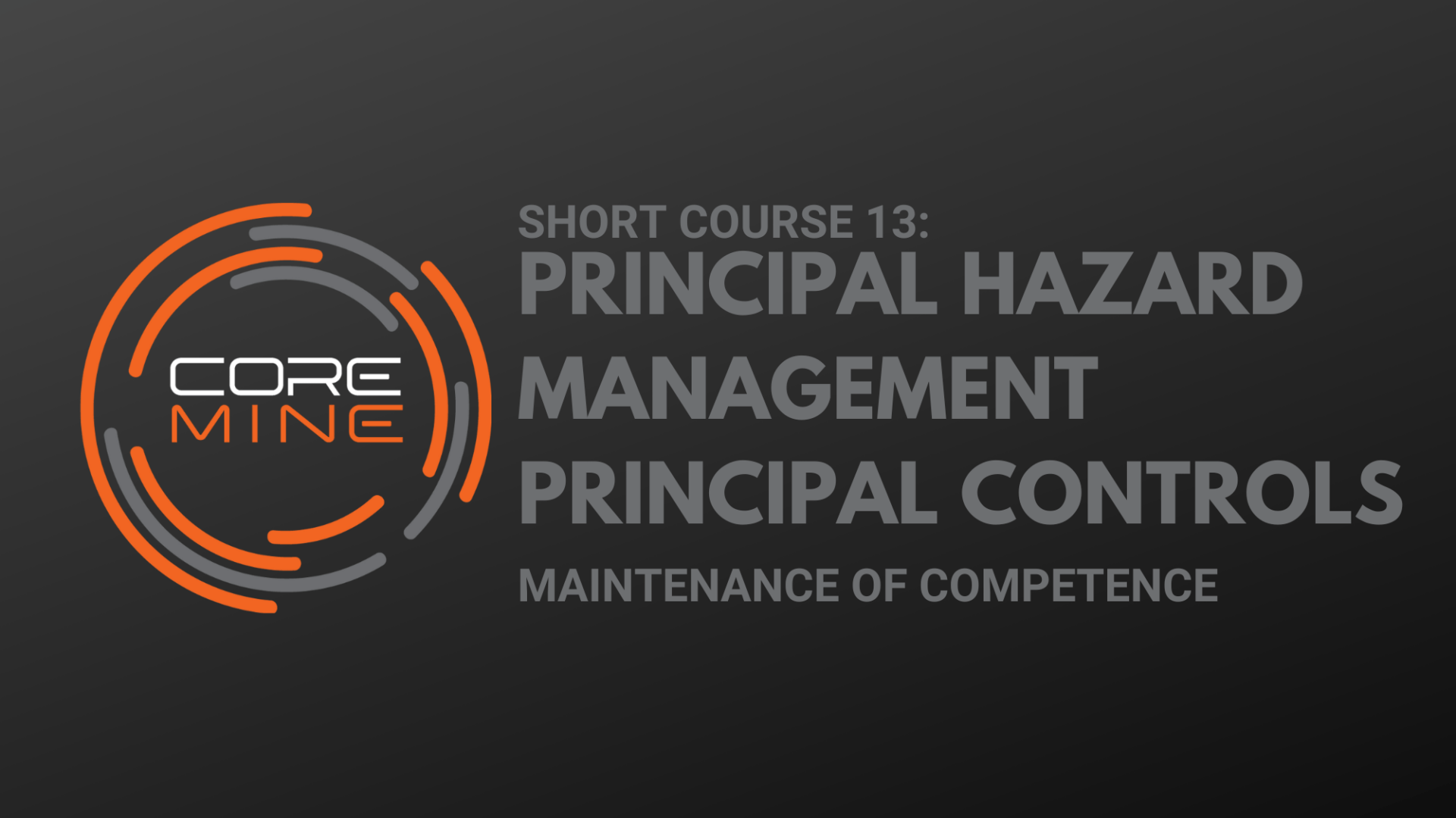 MOC Course: PHMP, PCP & Incident Management (Online) - Core Mine